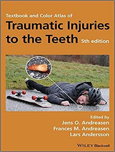 کتاب Textbook and Color Atlas of Traumatic Injuries to the Teeth 5th ...