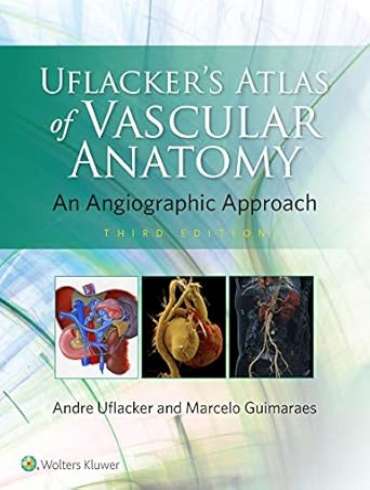 دانلود Uflacker’s Atlas of Vascular Anatomy 3rd Edition – medPDF